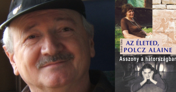 Az életed, Polcz Alaine – Asszony a hátországban - Könyves magazin