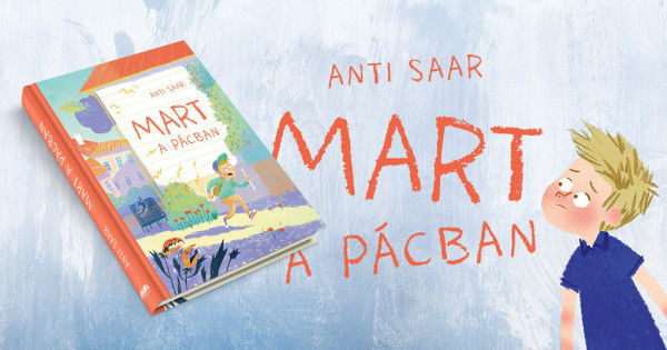 Mart kalandjai annyira megnevettetnek, mintha Janikovszky Éva írta ...