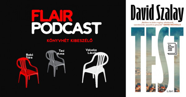Flair Podcast #1: Paneloktól a londoni elitig – David Szalay és a Test ...